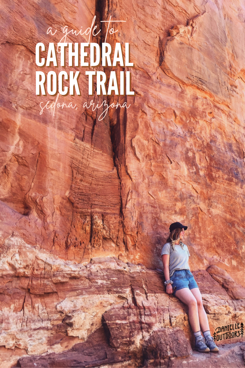 A Complete Guide to Hiking Cathedral Rock in Sedona - Danielle Outdoors