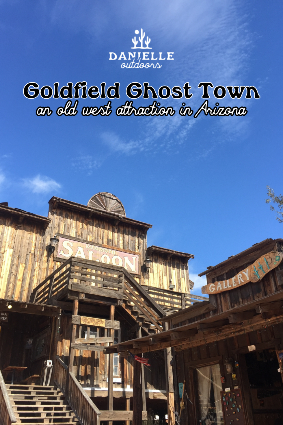 Goldfield Ghost Town: Into Arizona's Past